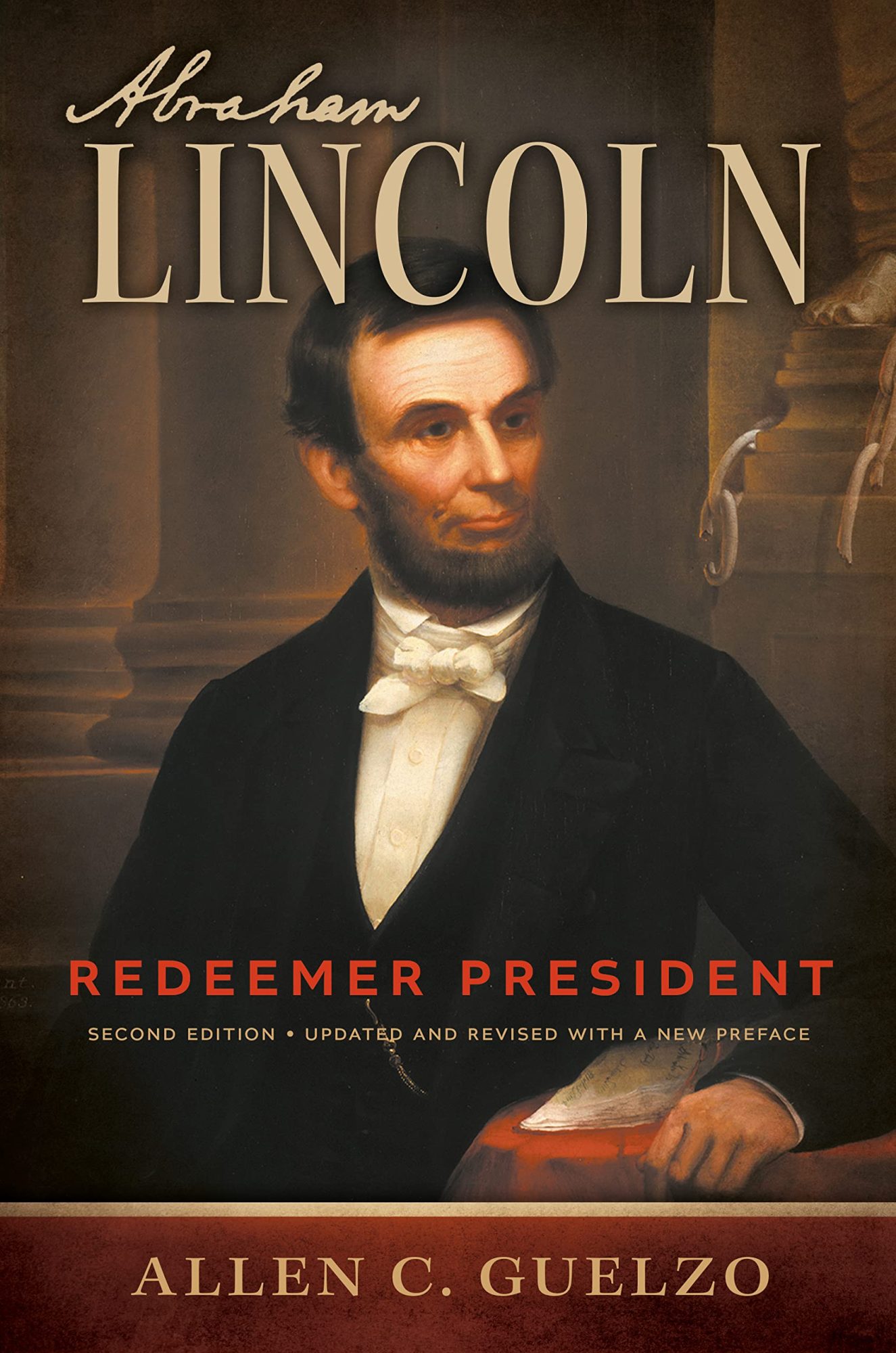 Abraham Lincoln: Redeemer President, An Interview with Allen Guelzo ...