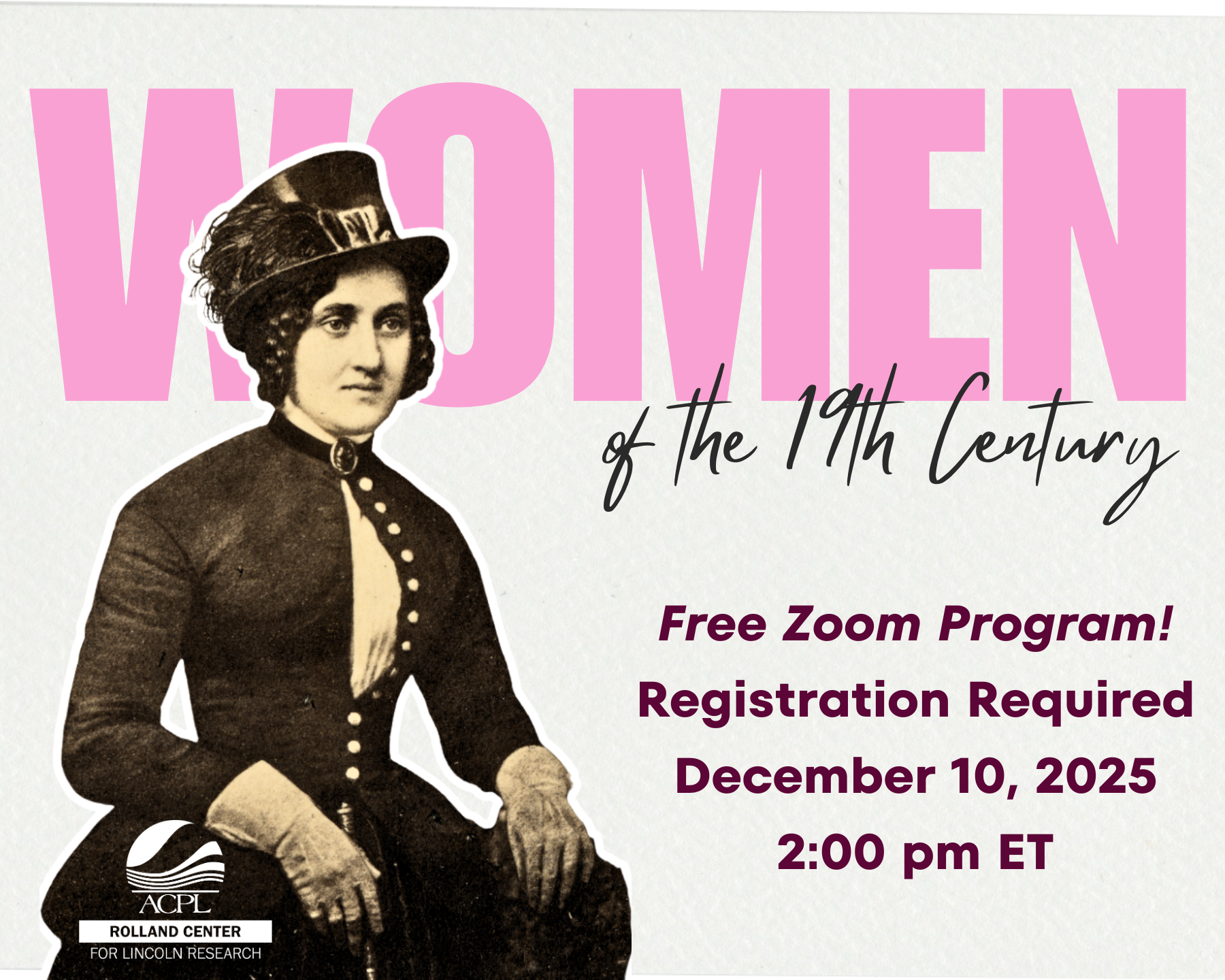 Virtual Program - Linking Lincoln: Women of the 19th Century - Friends ...